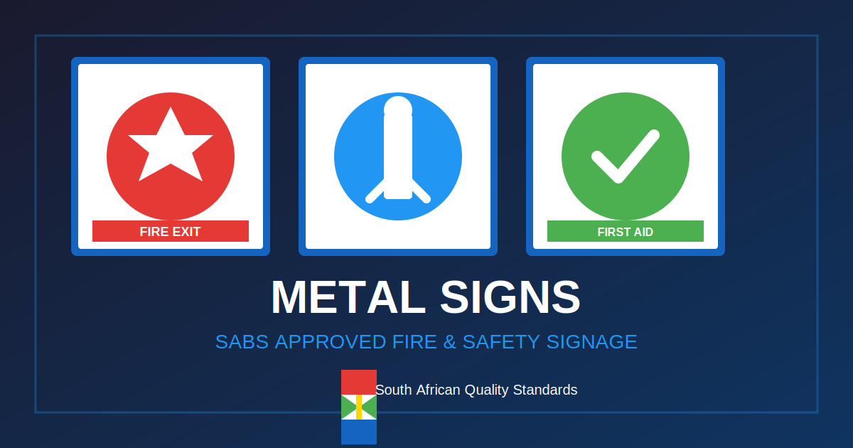 Metal Signs - SABS Approved Fire & Safety Signage Manufacturer | South ...